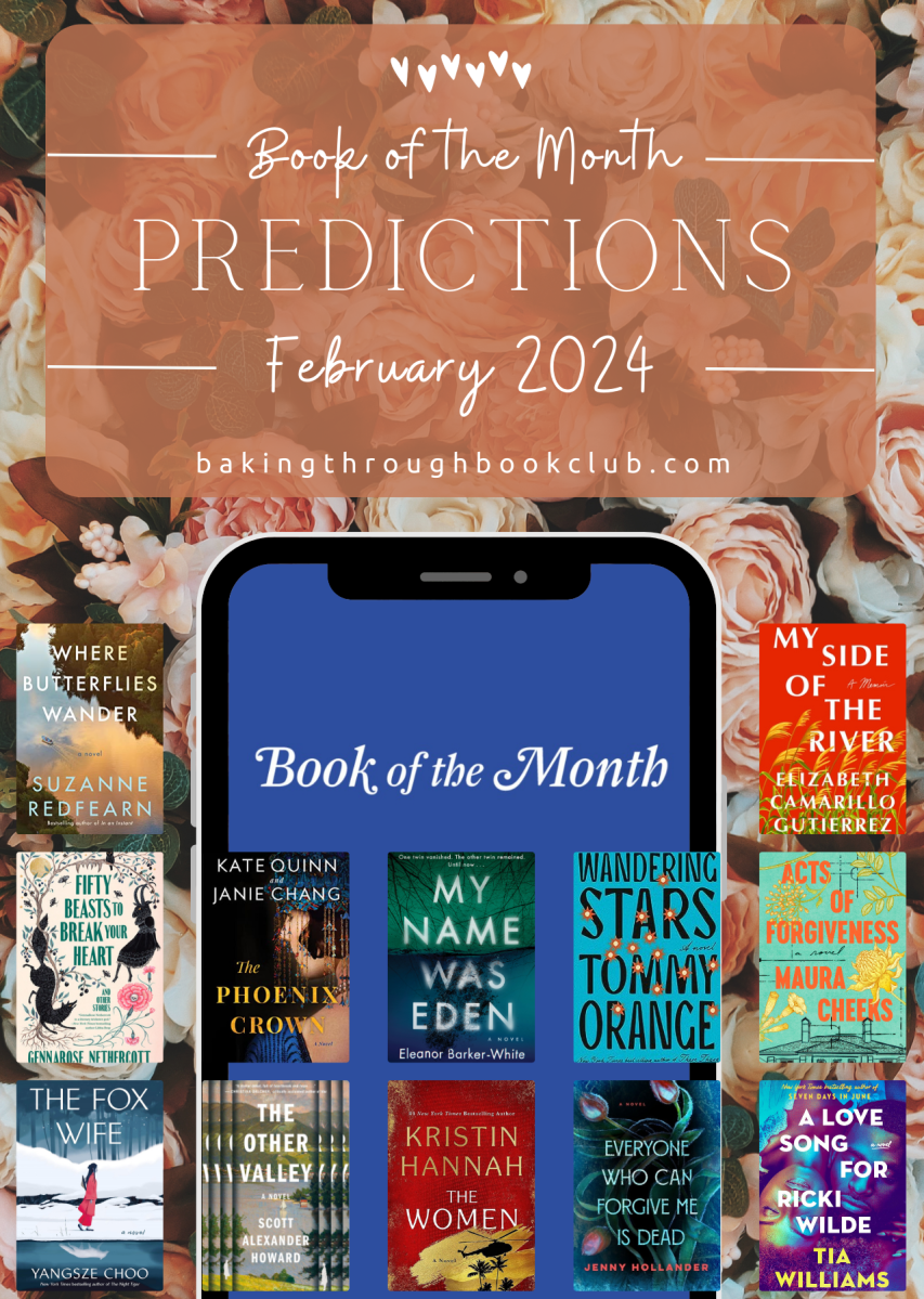 Book of the Month Predictions– February 2024 – Baking Through Book Club